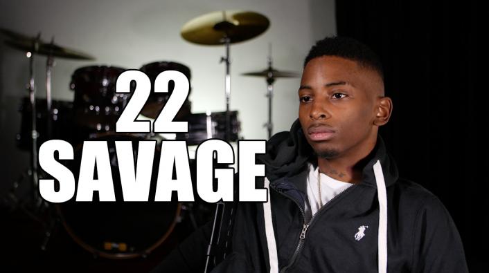 EXCLUSIVE: 22 Savage Says He Has Respect for 23 Savage, Told Him to ...