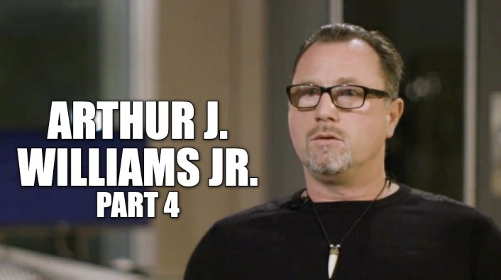 EXCLUSIVE: Arthur J. Williams on How His Dad's Wife Got More Time Than ...
