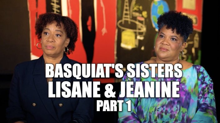 EXCLUSIVE: Jean-Michel Basquiat's Sisters Lisane & Jeanine on How He Started Painting | VladTV