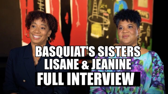 EXCLUSIVE: Jean Michel Basquiat's Sisters Lisane & Jeanine Tell His Life Story (Full Interview ...