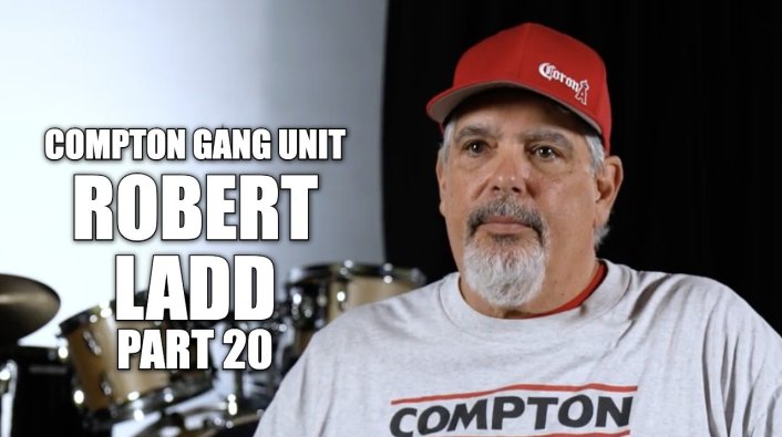 EXCLUSIVE: Compton Gang Unit's Robert Ladd on Why He Thinks Keefe D ...