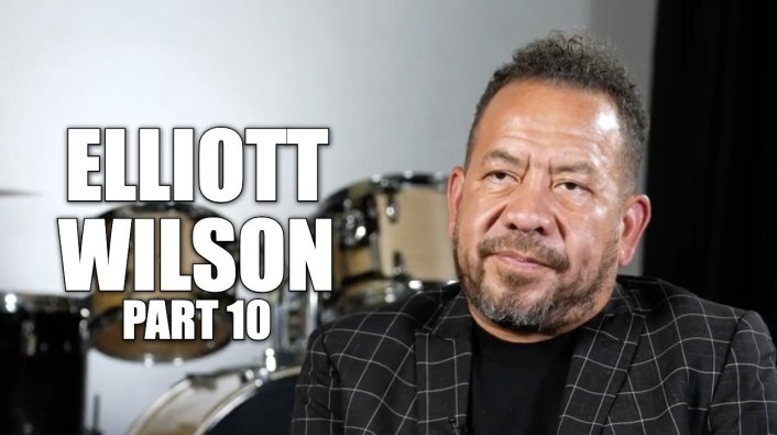 EXCLUSIVE: Elliott Wilson on Getting Fired from XXL, New Boss Vanessa ...