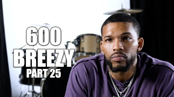 EXCLUSIVE: 600 Breezy on Being Placed in "PC Jail": The First Thing I ...