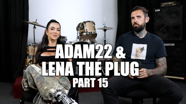 EXCLUSIVE: Adam22 on What He Would Do If Lena The Plug Had a Side Guy ...