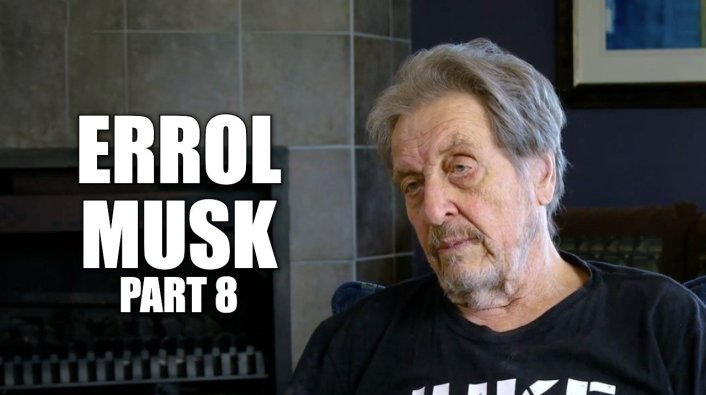 EXCLUSIVE: Errol Musk on His Son Elon Musk Saying He Doesn't ...