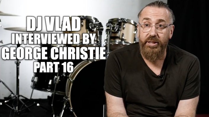 EXCLUSIVE: DJ Vlad Tells George Christie the One Interview He Wishes He ...